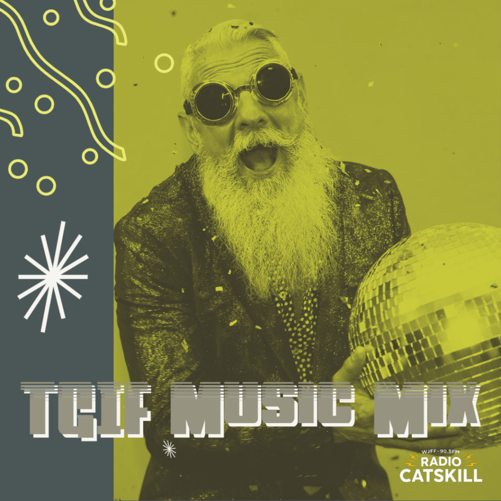 TGIF Music Mix Starts at 7 PM - Radio Catskill