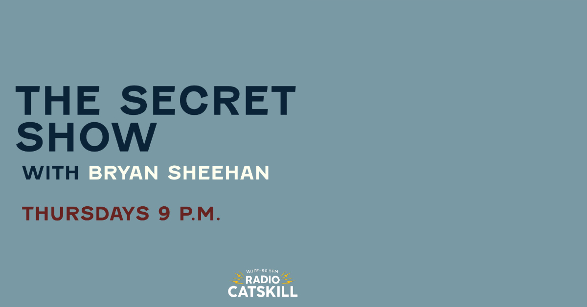 The Secret Show – WJFF 90.5FM Radio Catskill