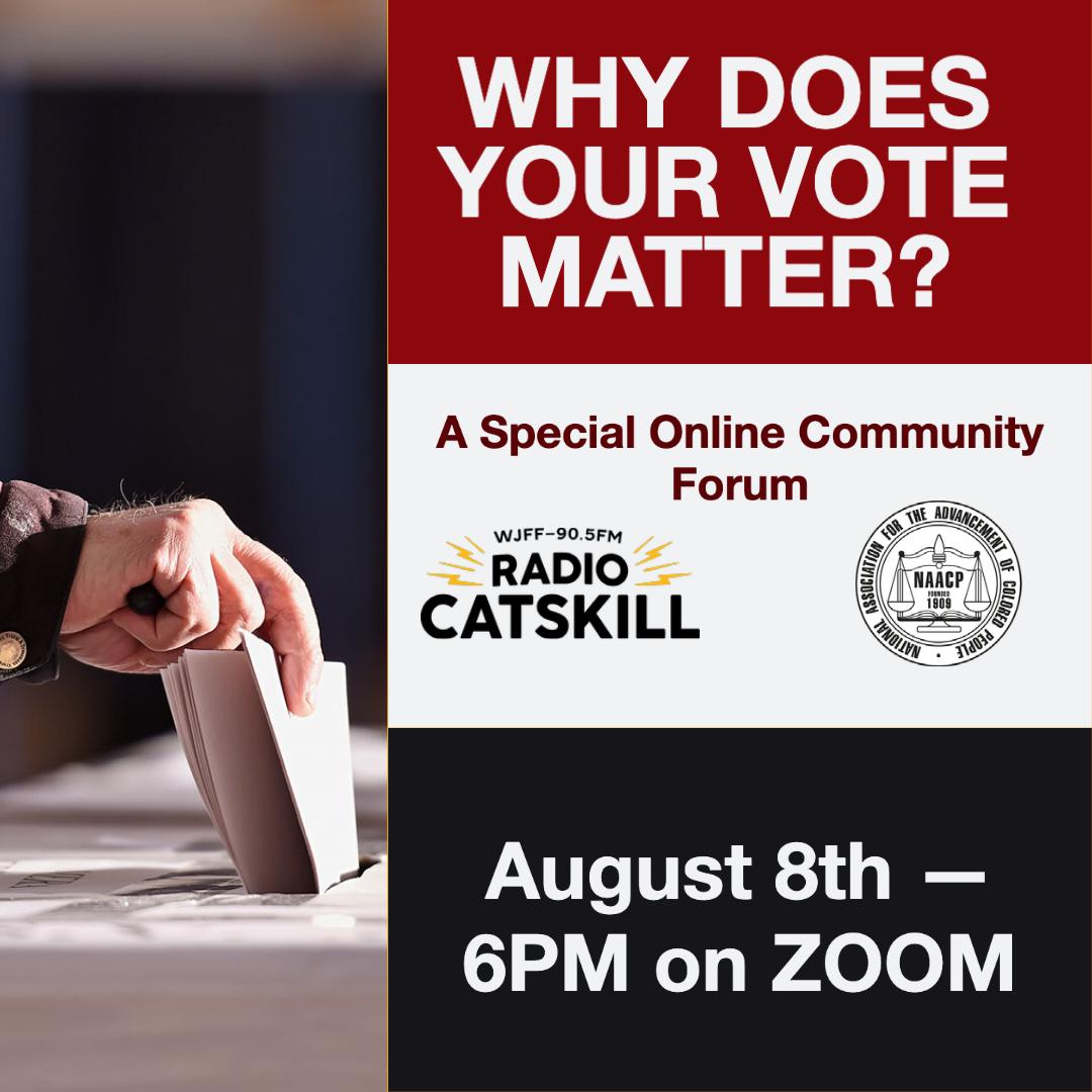 Why vote? — NAACP/Radio Catskill Community Forum - Radio Catskill
